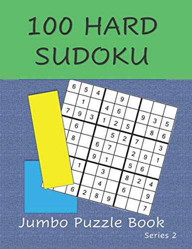 100 HARD SUDOKU: Jumbo Puzzle Book - Series 2 (100 HARD SUDOKU PUZZLES ...