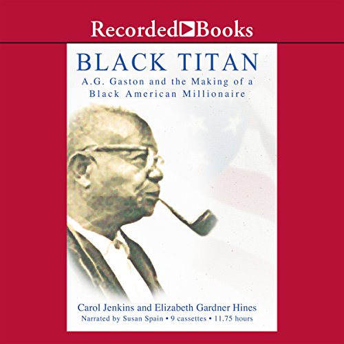 Amazon.com: Black Titan: A.G. Gaston and the Making of a Black American ...
