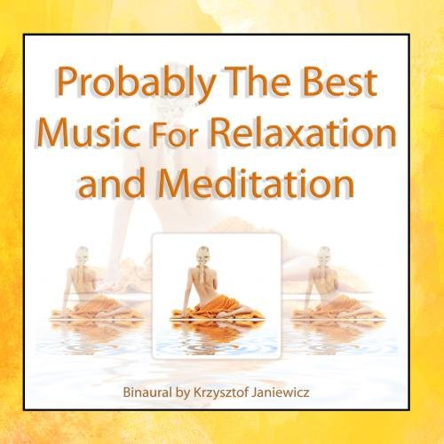 Amazon.com: Probably The Best Music For Relaxation and Meditation: CDs ...