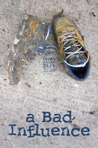 a Bad Influence: "Down in the Dirt" magazine v129 (May/June 2015 ...