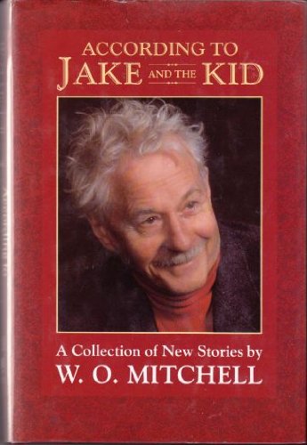 Amazon.com: According to Jake and the Kid: 9780771060731: Mitchell, W.O ...