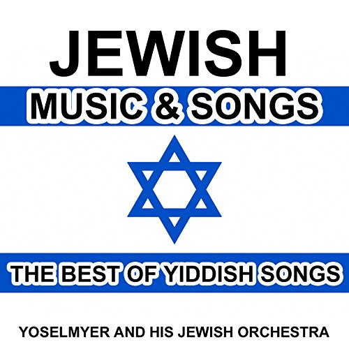 Play Jewish Music and Songs - The Best of Yiddish Songs by Yoselmyer ...