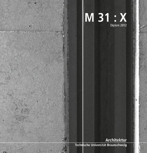 M 31:X: Dokumentation der Diplomarbeiten des Fachbereiches Architektur ...