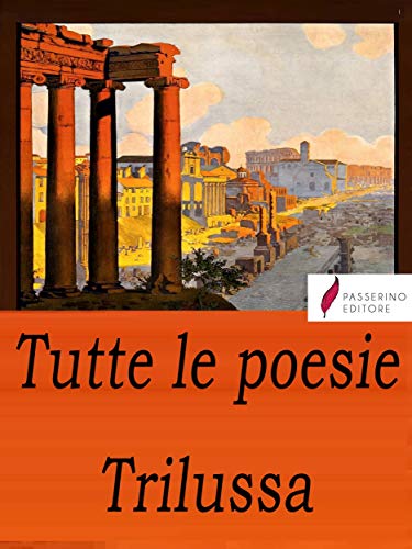 Amazon.com: Tutte le poesie (Italian Edition) eBook : Trilussa: Kindle ...