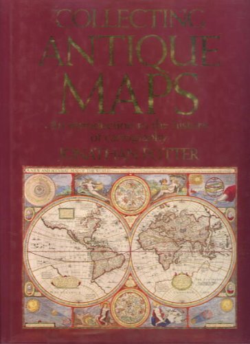 Collecting Antique Maps: An Introduction to the History of Cartography ...