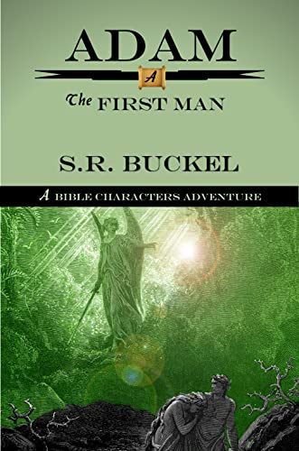 Adam: The First Man: A Thrilling and Romantic Bible Adventure (Bible ...
