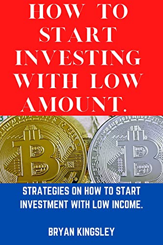 HOW TO START INVESTING WITH LOW AMOUNT. : STRATEGIES ON HOW TO START ...