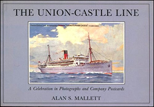 Union-Castle Line: A Celebration in Photographs and Company Postcards ...