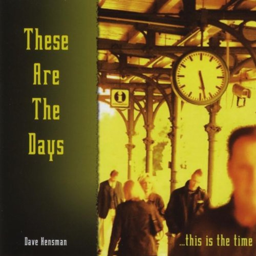 Amazon.com: These Are The Days : Dave Hensman: Digital Music