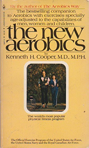 The New Aerobics by M.D., M.P.H. Kenneth H. Cooper (1979-05-03 ...