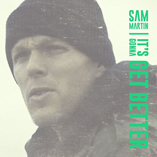 It's Gonna Get Better by Sam Martin on Amazon Music - Amazon.com