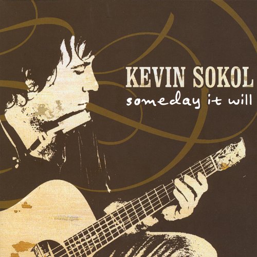 Play Someday It Will by Kevin Sokol on Amazon Music