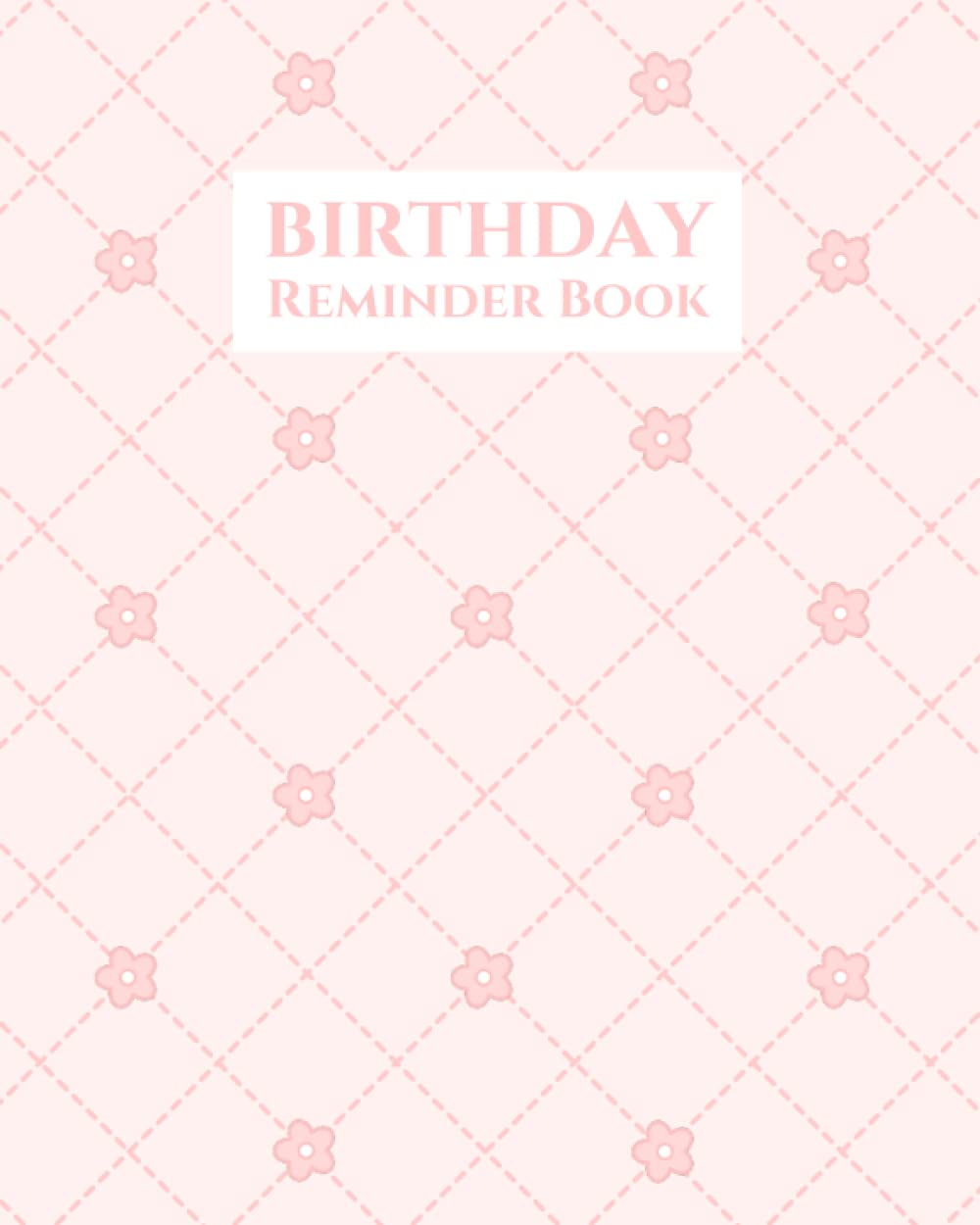 Birthday Reminder Book: 8x10 Month by Month Large Notebook for ...