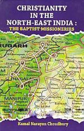 Christianity in The North-East India:The Baptist missioneries: Kamal ...