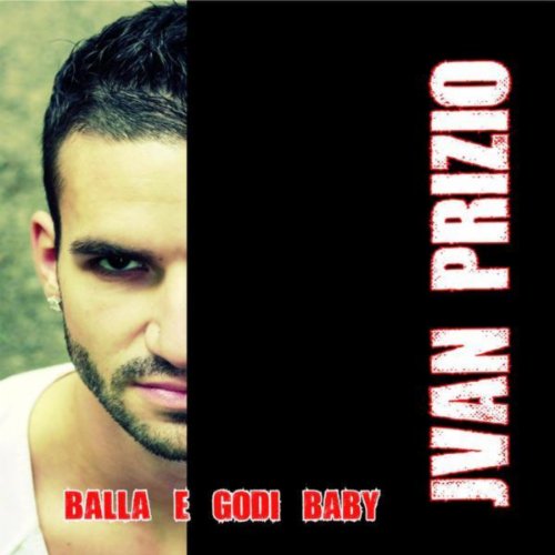 Play Balla e godi baby by Jvan Prizio on Amazon Music