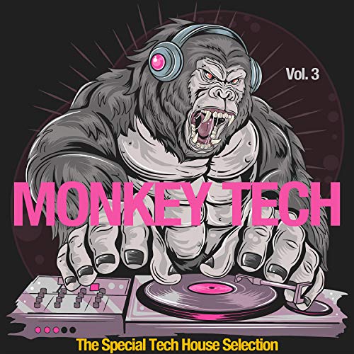 Amazon.com: Monkey Tech, Vol. 3 (The Special Tech House Selection ...