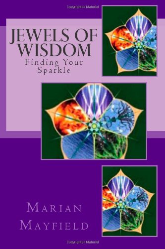 Jewels Of Wisdom: Finding Your Sparkle: Mayfield Miss, Marian Leone ...