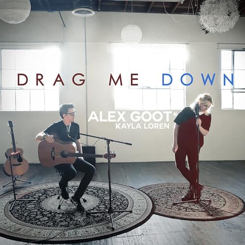 Play Drag Me Down (Acoustic) by Alex Goot & Kayla Loren on Amazon Music