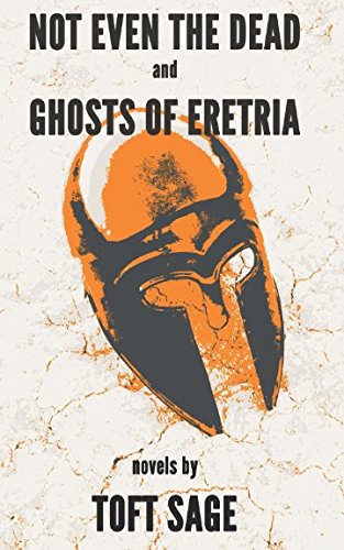 Amazon.com: Not Even the Dead and Ghosts of Eretria: 9781549614897 ...
