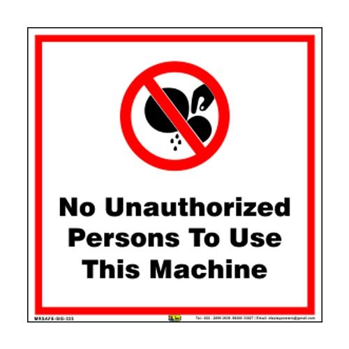 Mr. Safe - No Unauthorized Persons To Use This Machine Sign Eco Vinyl ...