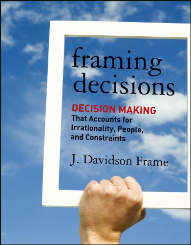 Amazon.com: Framing Decisions: Decision-Making that Accounts for ...