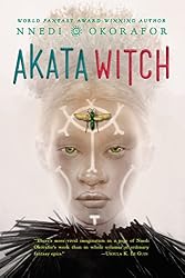Akata Witch (The Nsibidi Scripts Book 1) - Kindle edition by Okorafor ...