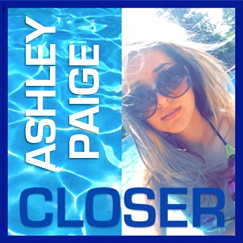Amazon.com: Closer : Ashley Paige: Digital Music