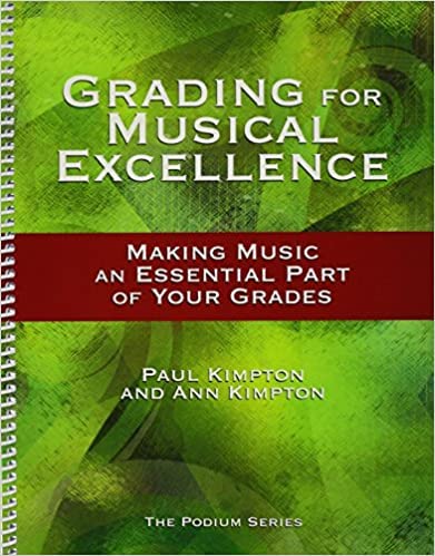 Grading for Musical Excellence - Making Music an Essential Part of Your ...
