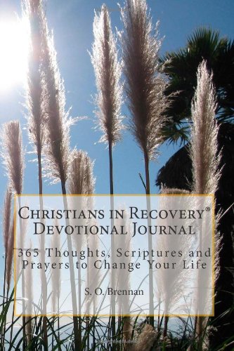 Christians in Recovery Devotional Journal Vol. I: 365 Recovery Thoughts ...