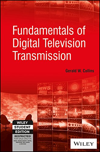 Fundamentals of Digital Television Transmission: Gerald W. Collins ...