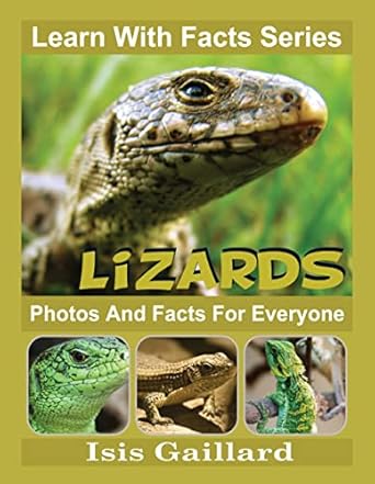 Lizards: Photos and Facts for Everyone (Learn With Facts Series Book 53 ...