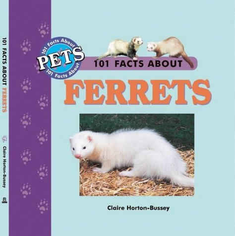 101 Facts About Ferrets: claire-horton-bussey: 9781860542169: Amazon ...