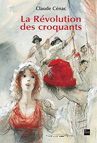 Amazon.fr - La Révolution des croquants - Cénac, Claude - Livres