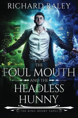 Amazon.com: The Foul Mouth and the Headless Hunny (The King Henry Tapes ...