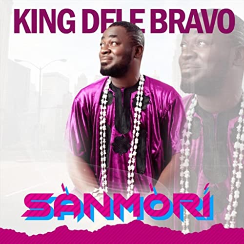 Amazon MusicでKing Dele BravoのSànmòríを再生する