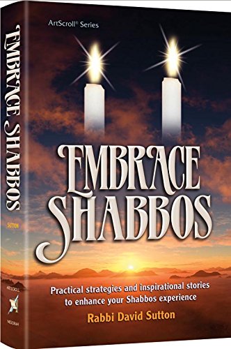 Embrace Shabbos: Rabbi David Sutton: 9781422619797: Amazon.com: Books