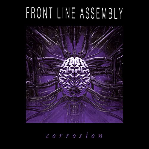Play Corrosion (Remastered 2022) by Front Line Assembly on Amazon Music
