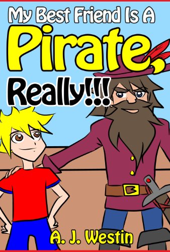 Amazon.com: My Best Friend Is A Pirate, Really!!! (Book #7 In The "My ...