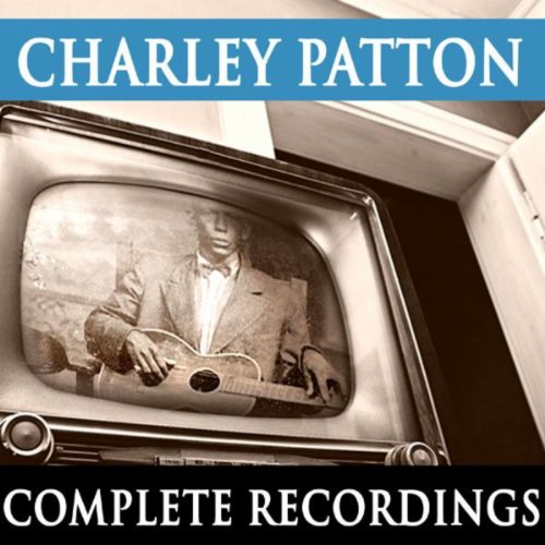 Écouter Charley Patton - Complete Recordings de Charley Patton sur ...