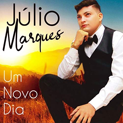 Amazon.com: Um Novo Dia : Júlio Marques: Digital Music