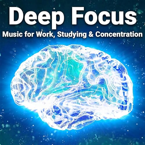 Play Deep Focus: Music for Work, Studying and Concentration by Workflow ...