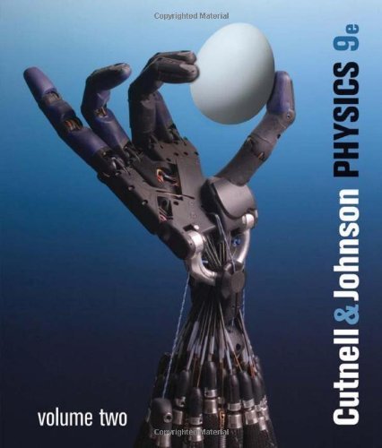 Physics 9th Ed. Volume 2 by Cutnell, John D., Johnson, Kenneth W ...