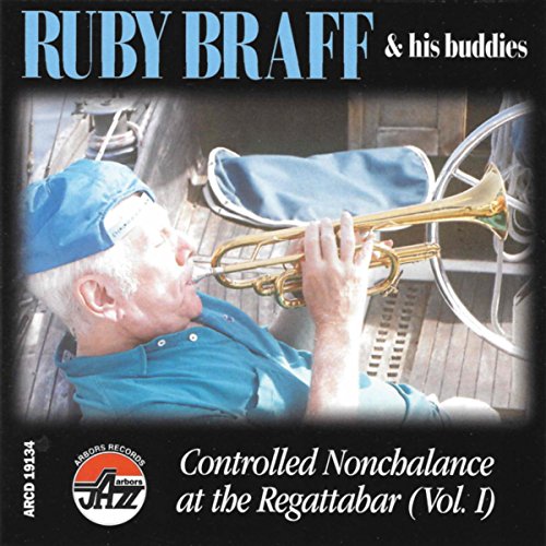 Amazon.com: Controlled Nonchalance, Vol : Ruby & His Buddies Braff: Digital Music