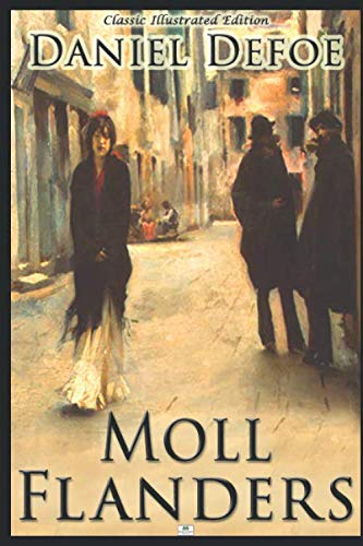 Amazon.com: Moll Flanders - Classic Illustrated Edition: 9781686794506 ...