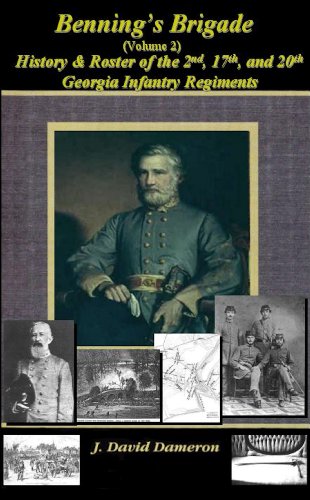 Benning's Brigade (Volume 2) History and Roster of the 2nd, 17th, and ...