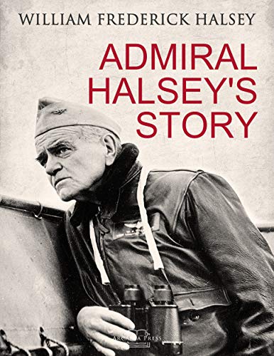 Amazon.com: Admiral Halsey's Story eBook : William Frederick Halsey ...