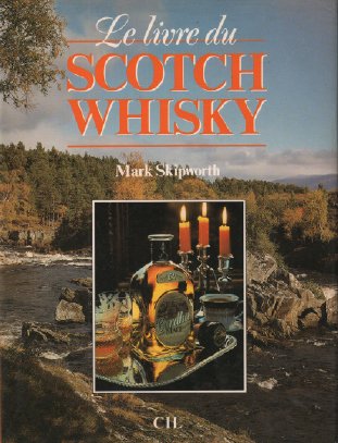 Amazon.com: The Scotch Whisky Book: 9789997345165: Skipworth, Mark: Books