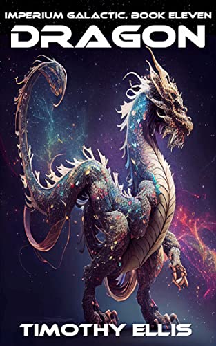 Amazon.com: Dragon (Imperium Galactic Book 11) eBook : Ellis, Timothy ...