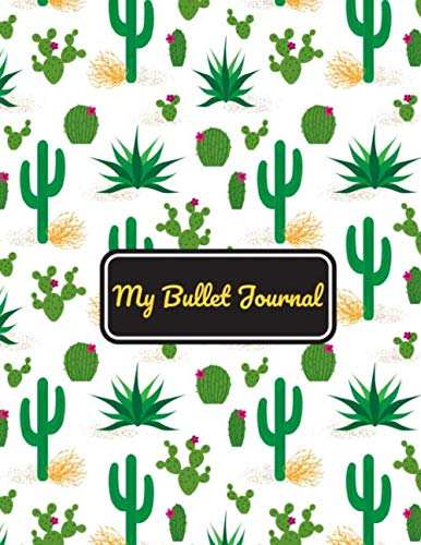 My Bullet Journal: 8.5 x 11 cactus bullet journal for cactus lovers - 8 ...