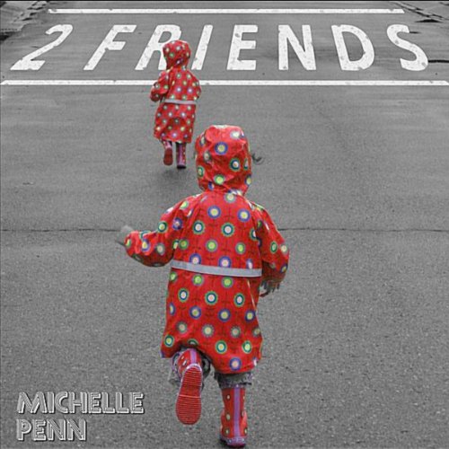 2 Friends : Michelle Penn: Amazon.fr: Téléchargement de Musique